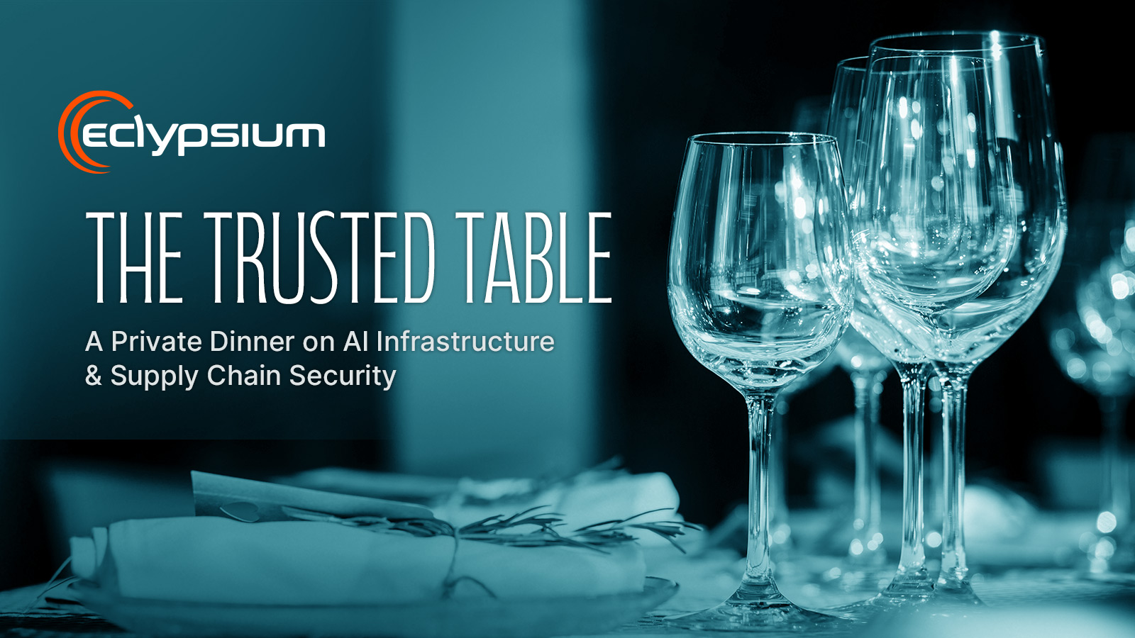 The Trusted Table—Dallas - Eclypsium | Supply Chain Security for the Modern Enterprise